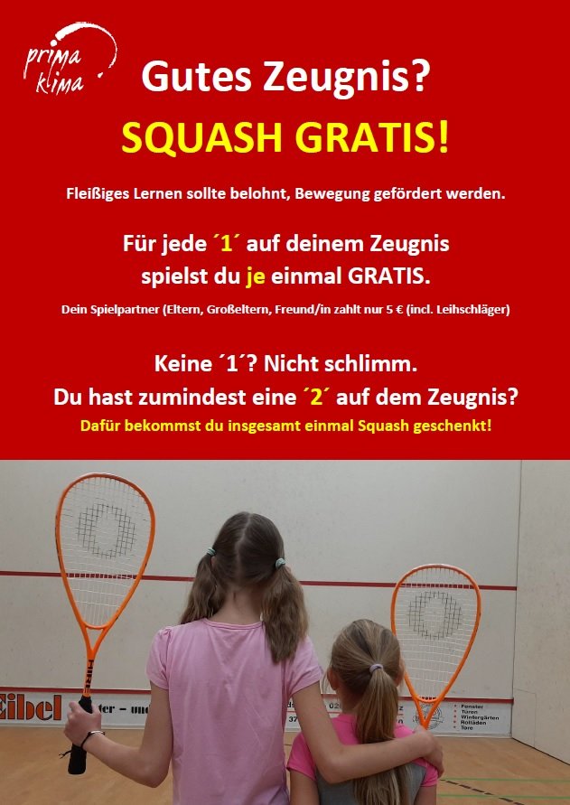 Für jede 1 auf dem Zeugnis einmal GRATIS-SQUASH – Prima Klima